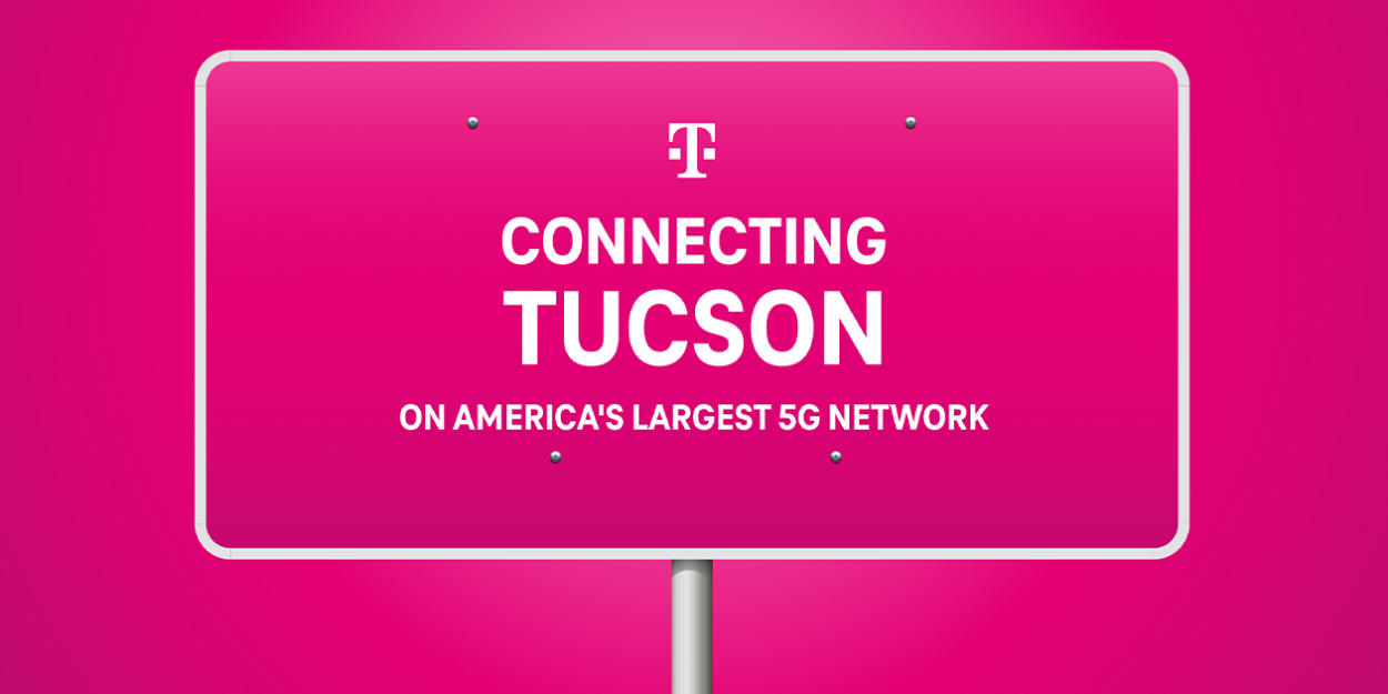 Tucson, T‑Mobile's Updated Its Network with Even Faster Speeds and More ...